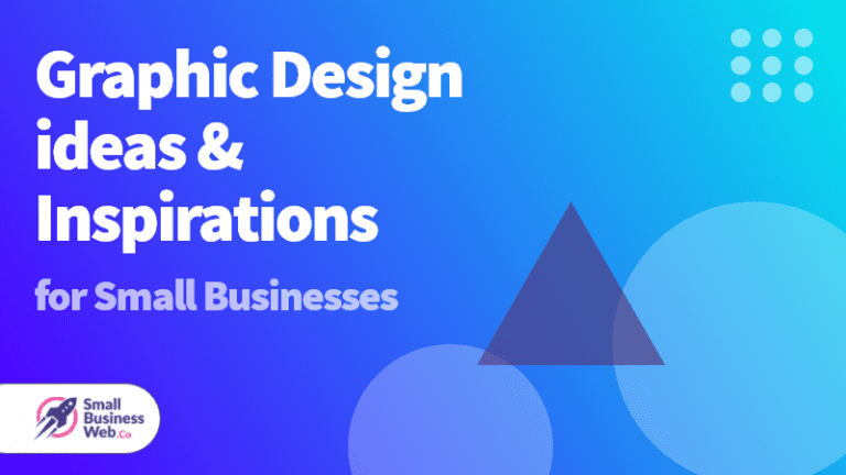 Graphic Design Ideas and Inspirations for Small Businesses - SBW