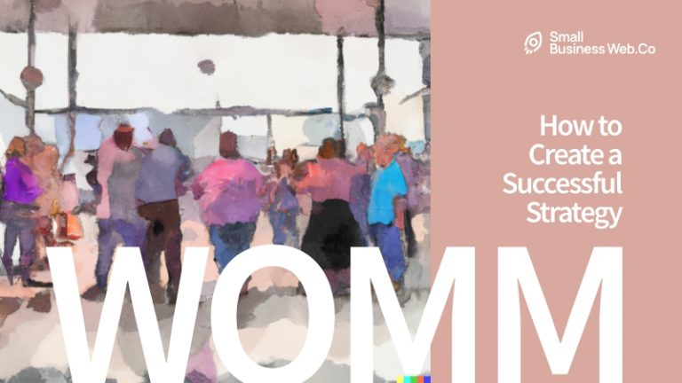 What is WOMM (Word-of-Mouth-Marketing) Strategy? - SmallBusinessWeb
